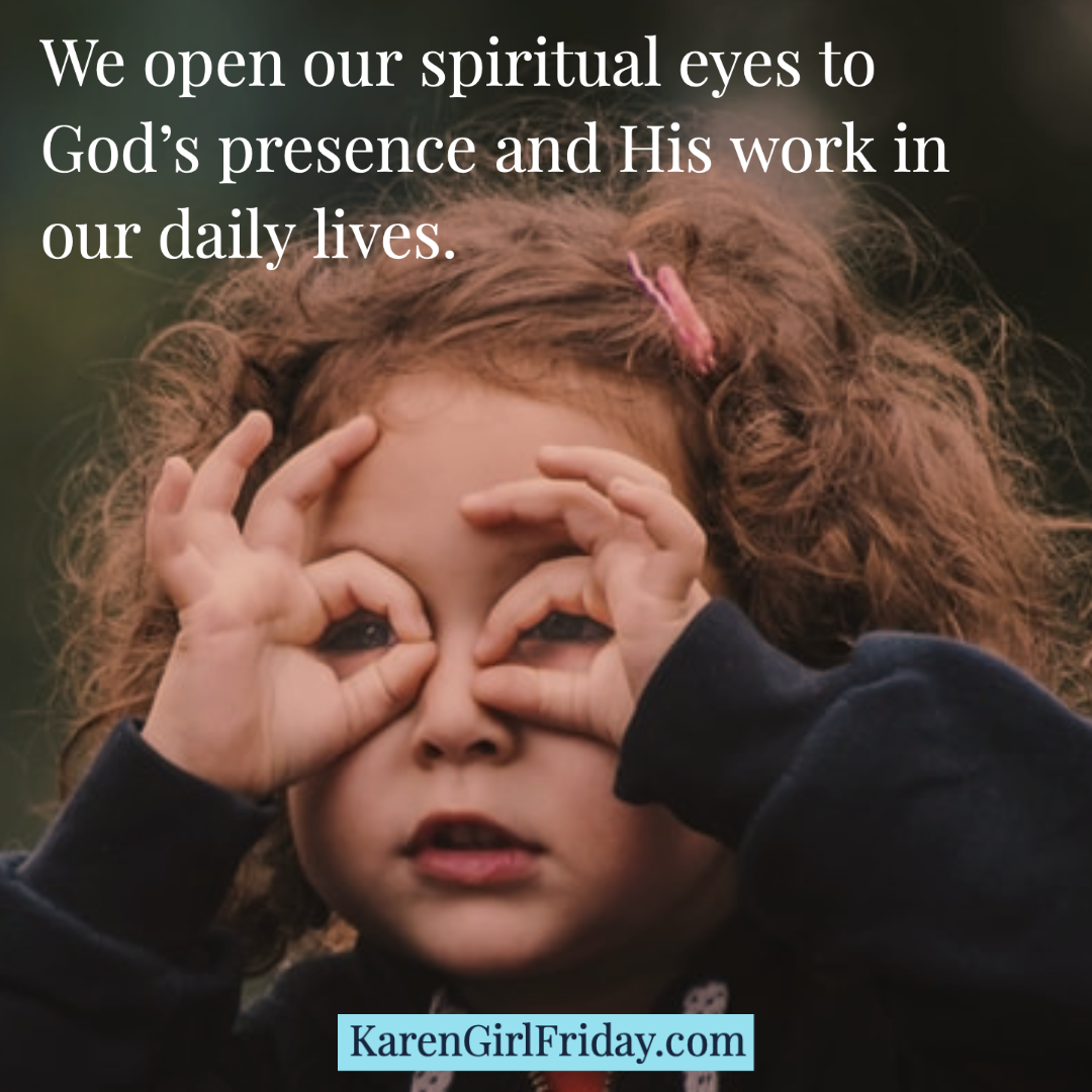 Karen Girl Fridayhow To Keep Our Eyes Open For God Karen Girl Friday